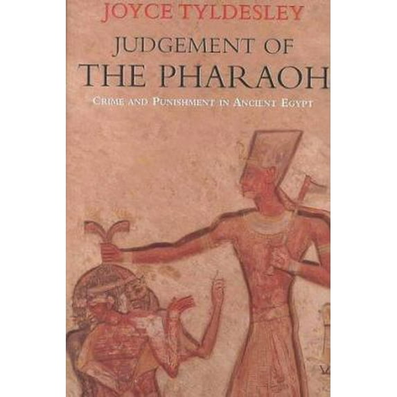 Pre-Owned Judgement of the Pharaoh: Crime and Punishment in Ancient ...