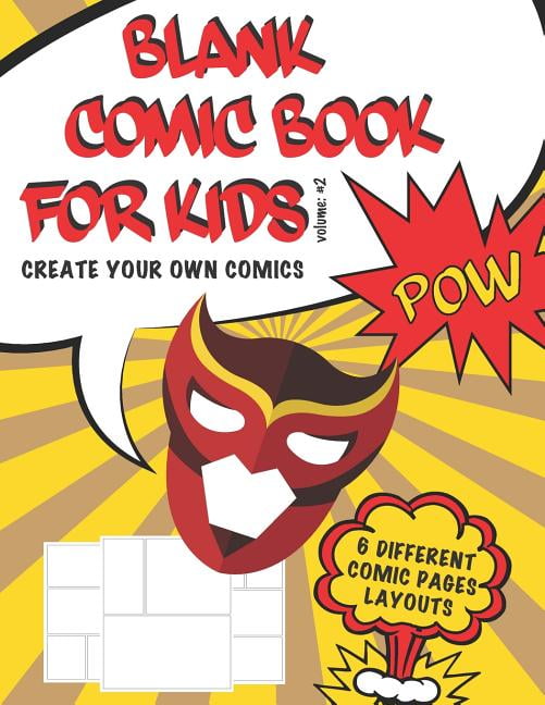 Blank Comic Book For Kids Create Your Own Comics Vol 2 Create Your blank-comic-book-for-kids-create-your-own-comics-vol-2-create-your