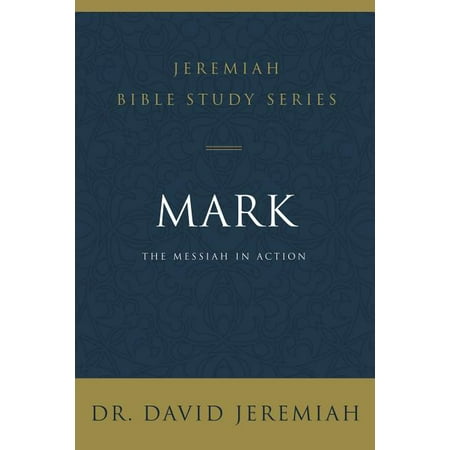 ISBN 9780310091516 - A Mark - (Jeremiah Bible Study) by David Jeremiah ...