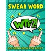 Swear Word Coloring Book: Have Some Pun: Hilarious Sweary Coloring Book ...