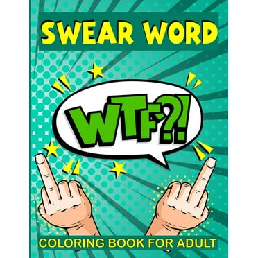 Swear Word Coloring Book: Have Some Pun: Hilarious Sweary Coloring Book ...