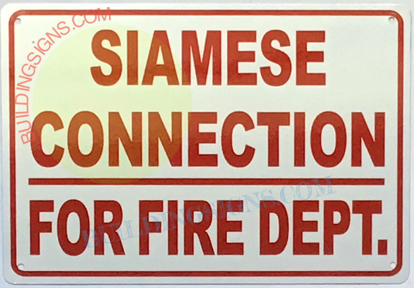 SIAMESE CONNECTION FOR FIRE DEPT SIGN((7x10,WHITE,ALUMINUM)-ref19722 ...