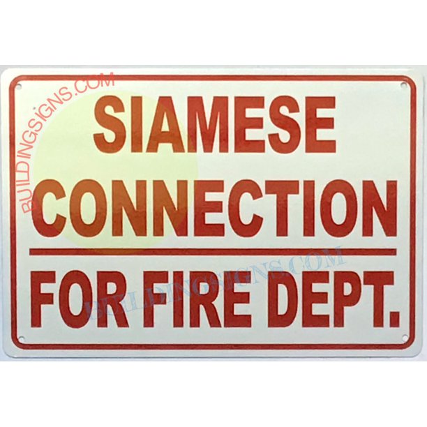 SIAMESE CONNECTION FOR FIRE DEPT SIGN((7x10,WHITE,ALUMINUM)-ref19722 ...