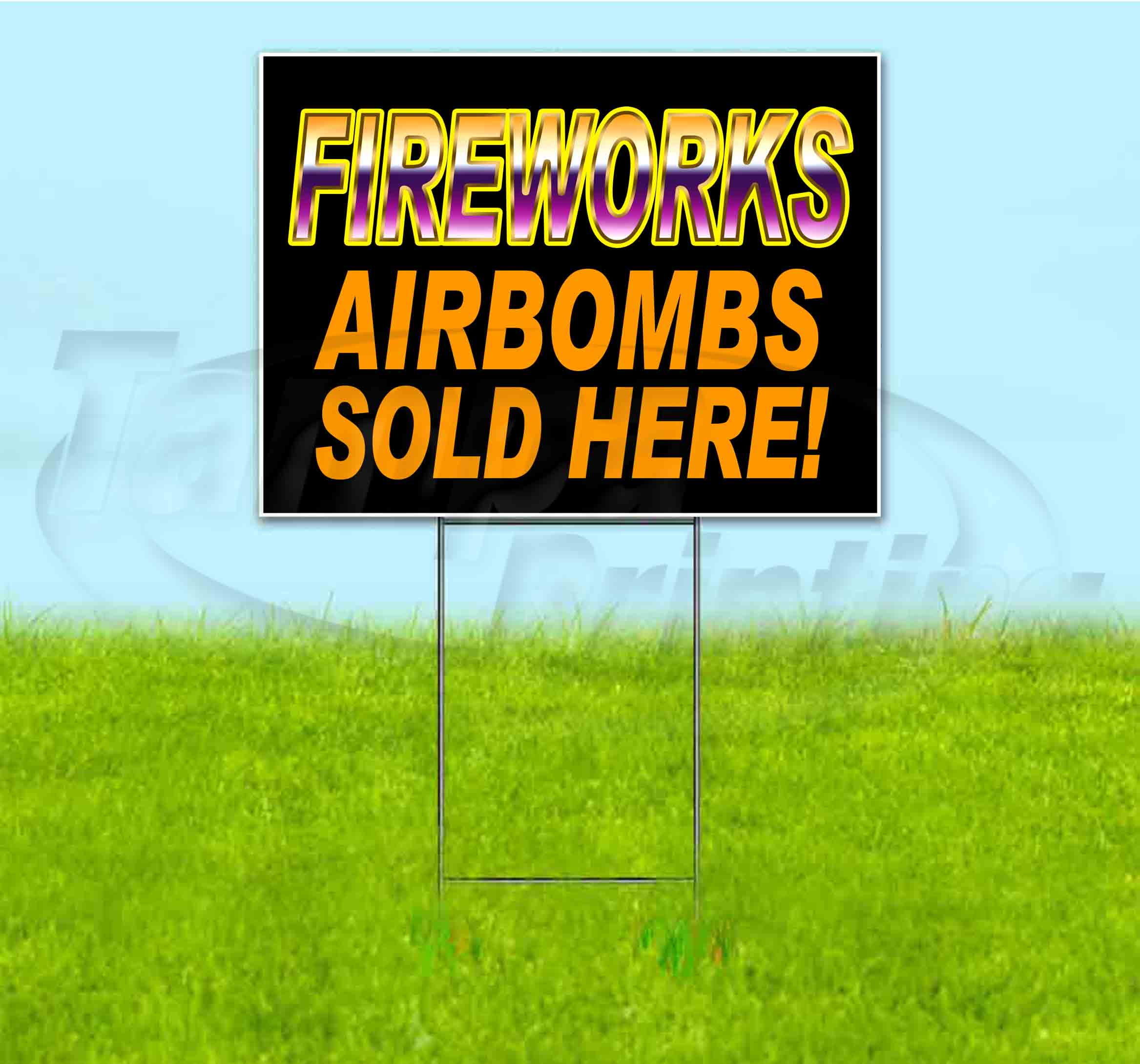 Fireworks Airbombs Sold Here (18" x 24") Yard Sign, Includes Metal Step ...