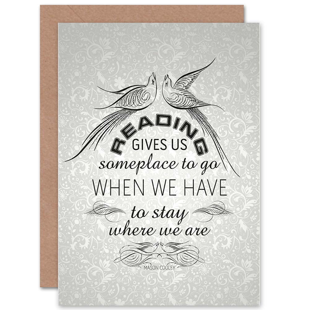 Reading Gives Someplace Stay Cooley Quote Wallpaper Greetings Card Plus ...