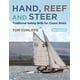 Hand, Reef and Steer : Traditional Sailing Skills for Classic Boats ...