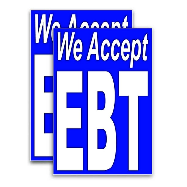 We Accept EBT (24" X 36") Vinyl Decal Only (Pack of 2) |Sign|Sticker ...