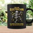 Electrician Im An Electrician If I Dance Without Music Coffee Mugs ...