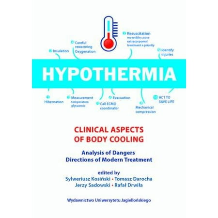 Hypothermia: Clinical Aspects of Body Cooling, Analysis of Dangers ...