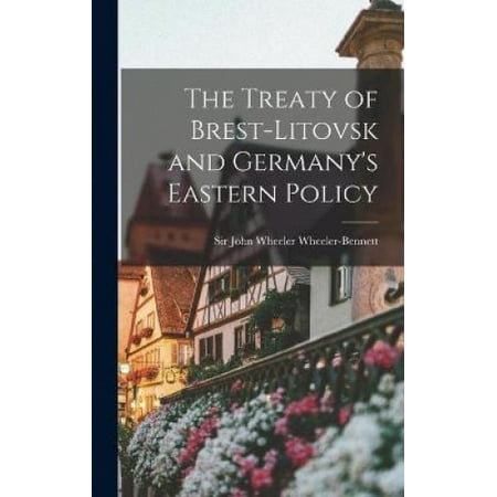 The Treaty of Brest-Litovsk and Germany's Eastern Policy | Walmart Canada