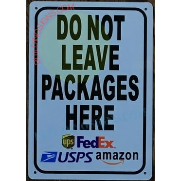 STOP DO NOT LEAVE PACKAGES HERE Aluminum Sign, 10x12 Inch, White ...