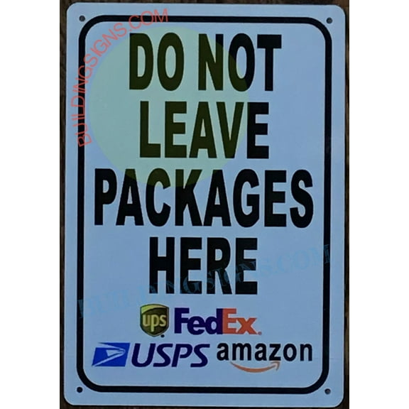STOP DO NOT LEAVE PACKAGES HERE Aluminum Sign, 10x12 Inch, White ...