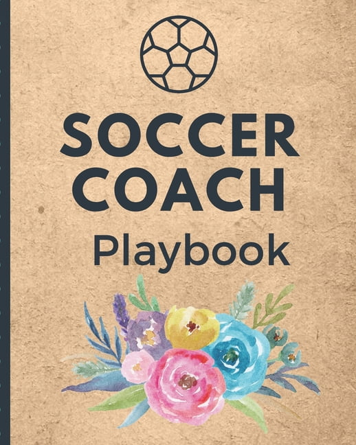 Soccer Coach Playbook : For Women Coaches Winning and Competitive ...