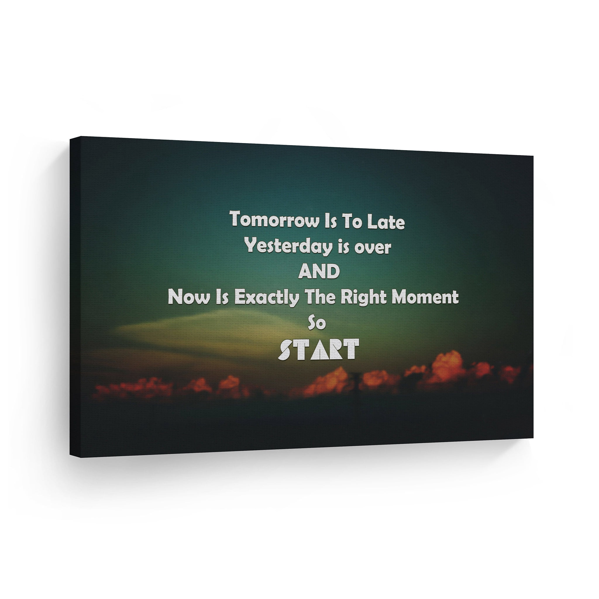 Smile Art Design Tomorrow Is Too Late Yesterday Is Over Quote Canvas ...
