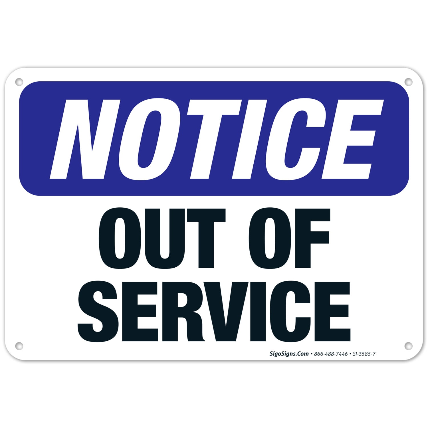 Out Of Service Sign, OSHA Notice Sign, 10x7 Aluminum - Walmart.com