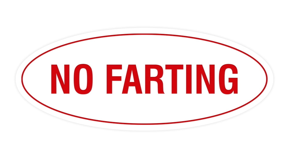 Signs ByLITA Oval No Farting Sign (White/Red) - Large 3.6x9" - Walmart.com