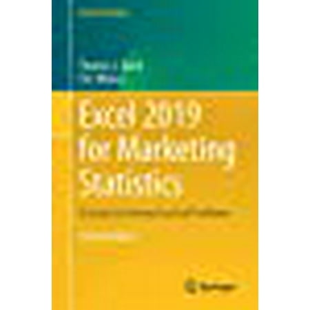 Excel 2019 for Marketing Statistics: A Guide to Solving Practical ...