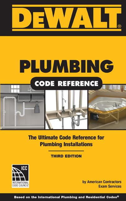 Dewalt Plumbing Code Reference : Based on the 2015 International ...
