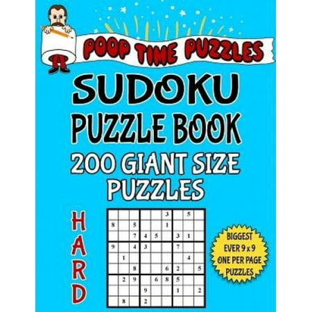 Poop Time Puzzles Sudoku Puzzle Book, 200 Hard Giant Size Puzzles: One ...