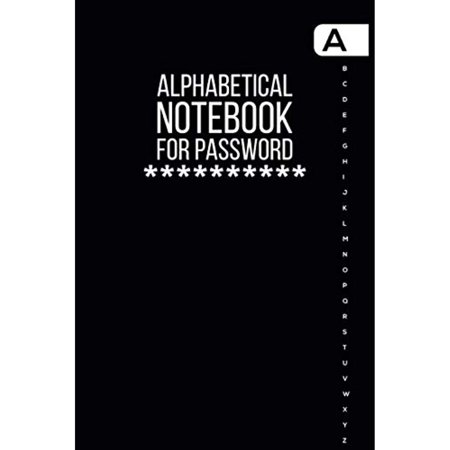 Alphabetical Notebook for Password: Password Track Log Book and ...