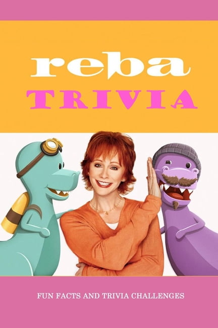 Reba Trivia : Fun Facts and Trivia Challenges: The Ultimate Reba Quiz ...