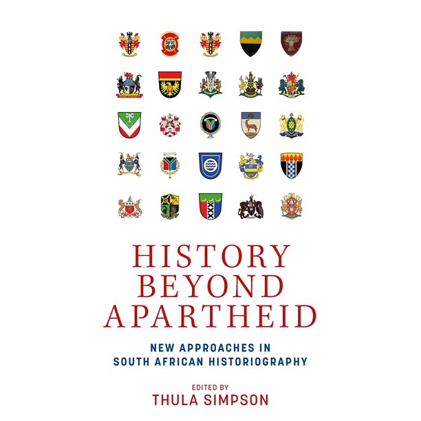 History beyond apartheid: New approaches in South African ...