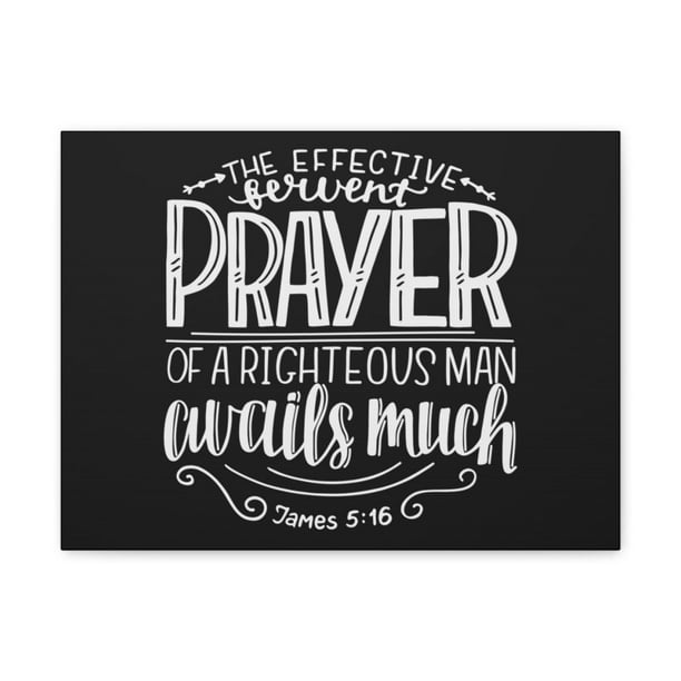Scripture Walls Prayer Avails Much James 5:16 Bible Verse Canvas ... Scripture Walls Prayer Avails Much James 5:16 Bible Verse Canvas ...