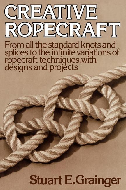 Creative Ropecraft (Paperback) - Walmart.com