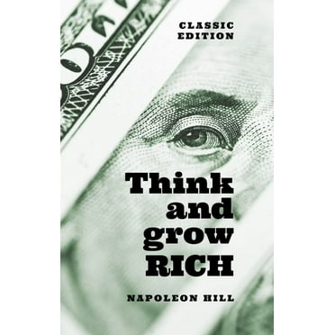 Think and Grow Rich: Think and Grow Rich Deluxe Edition: The Complete ...