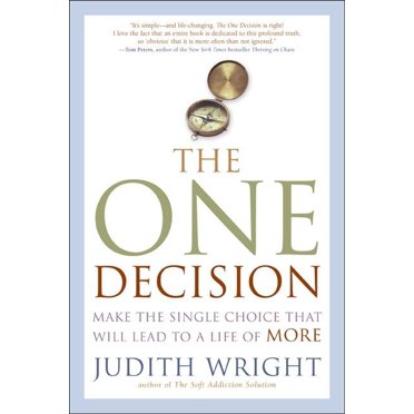 One Decision : The First Step to a Better Life (Hardcover) - Walmart.com