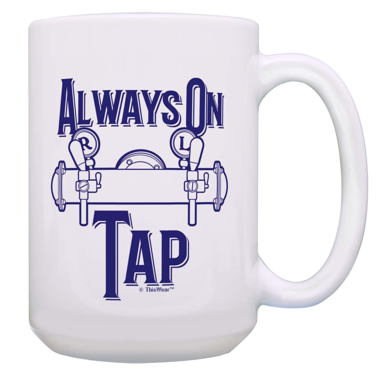 ThisWear Always on Tap Feminist Breastfeeding Ceramic 15oz Coffee Mug ...