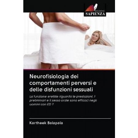 Neurofisiologia dei comportamenti perversi e delle disfunzioni sessuali [Italian] | Walmart Canada