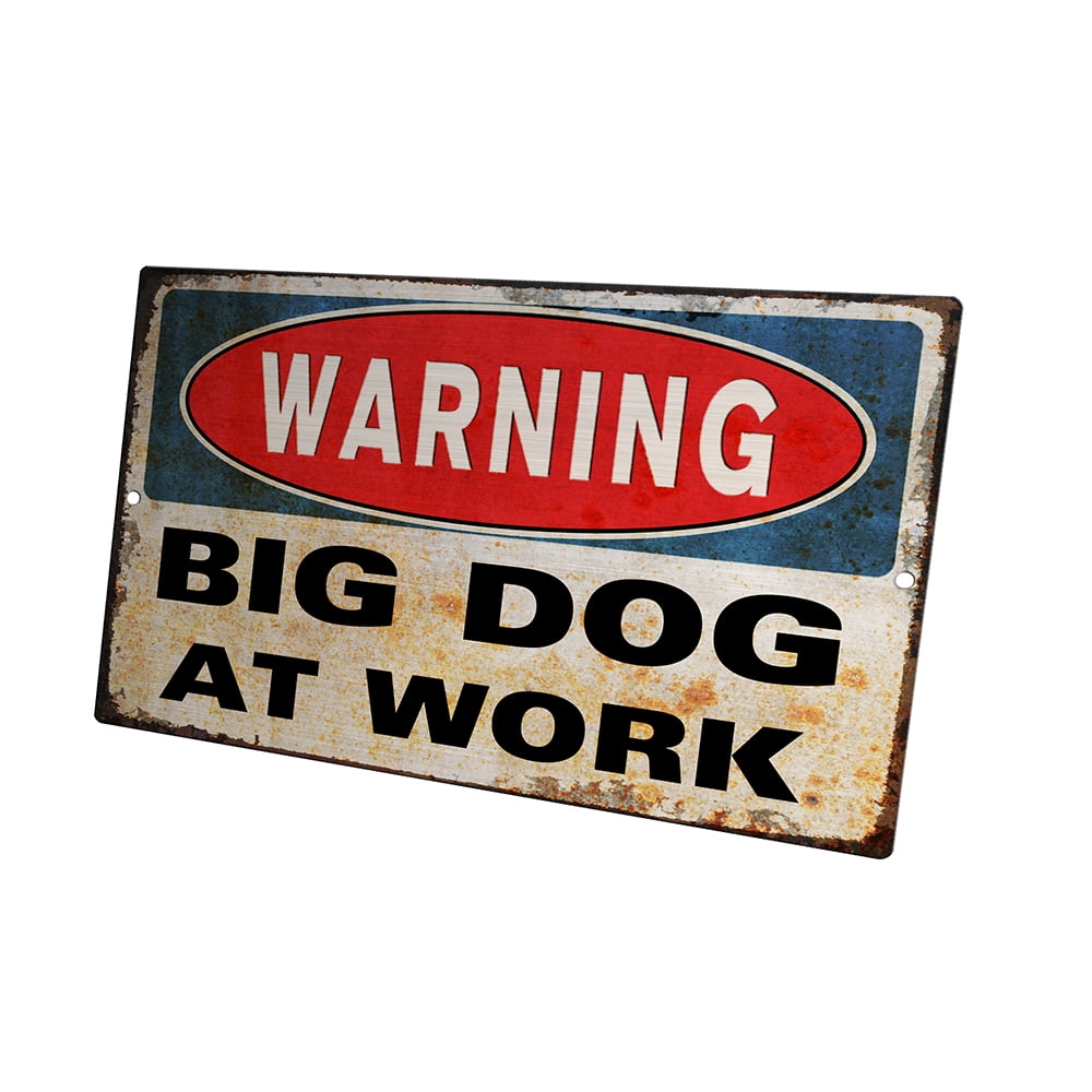 KuzmarK Novelty Funny Wall Plaque Sign - Warning Big Dog At Work ...