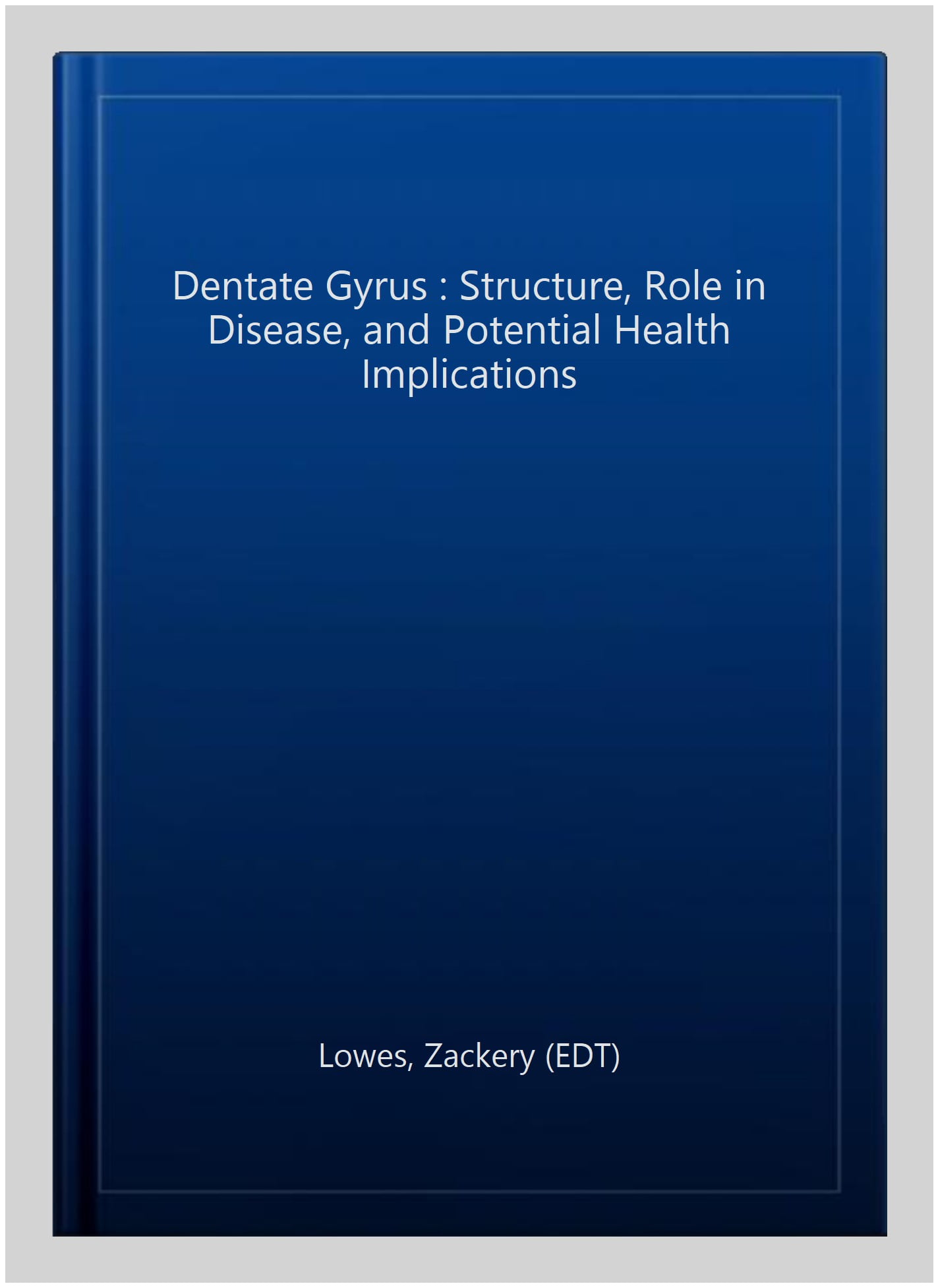 Pre-Owned Dentate Gyrus : Structure, Role in Disease, and Potential ...