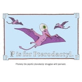 P Is for Pterodactyl: The Worst Alphabet Book Ever, (Hardcover ...