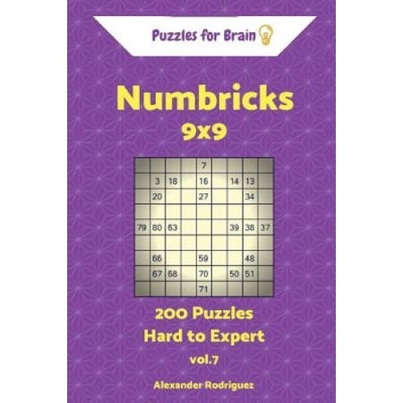 Puzzles for Brain Numbricks - 200 Hard to Expert 9x9 vol. 7 (Numbricks ...