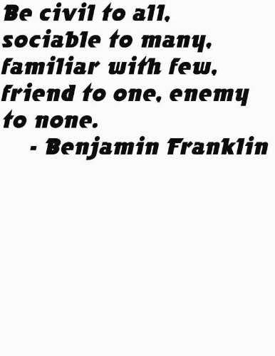 Wall Design Pieces Be Civil To All, Sociable To Many, Familiar With Few ...