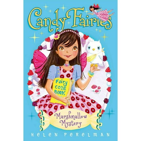 Marshmallow Mystery (Book #12 of Candy Fairies) By Helen Perelman ...