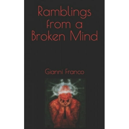 Ramblings from a Broken Mind: Poetry and Short Stories | Walmart Canada