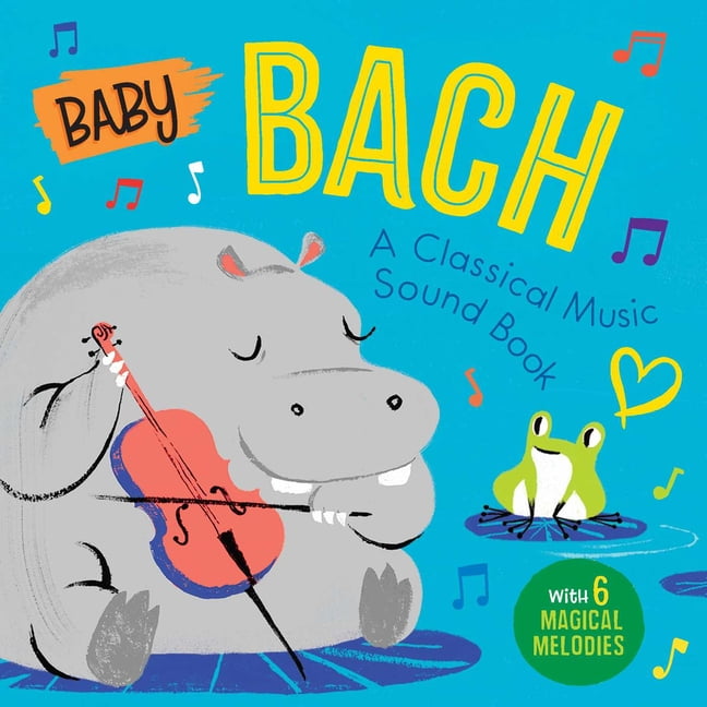 Baby Classical Music Sound Books: Baby Bach: A Classical Music Sound ...