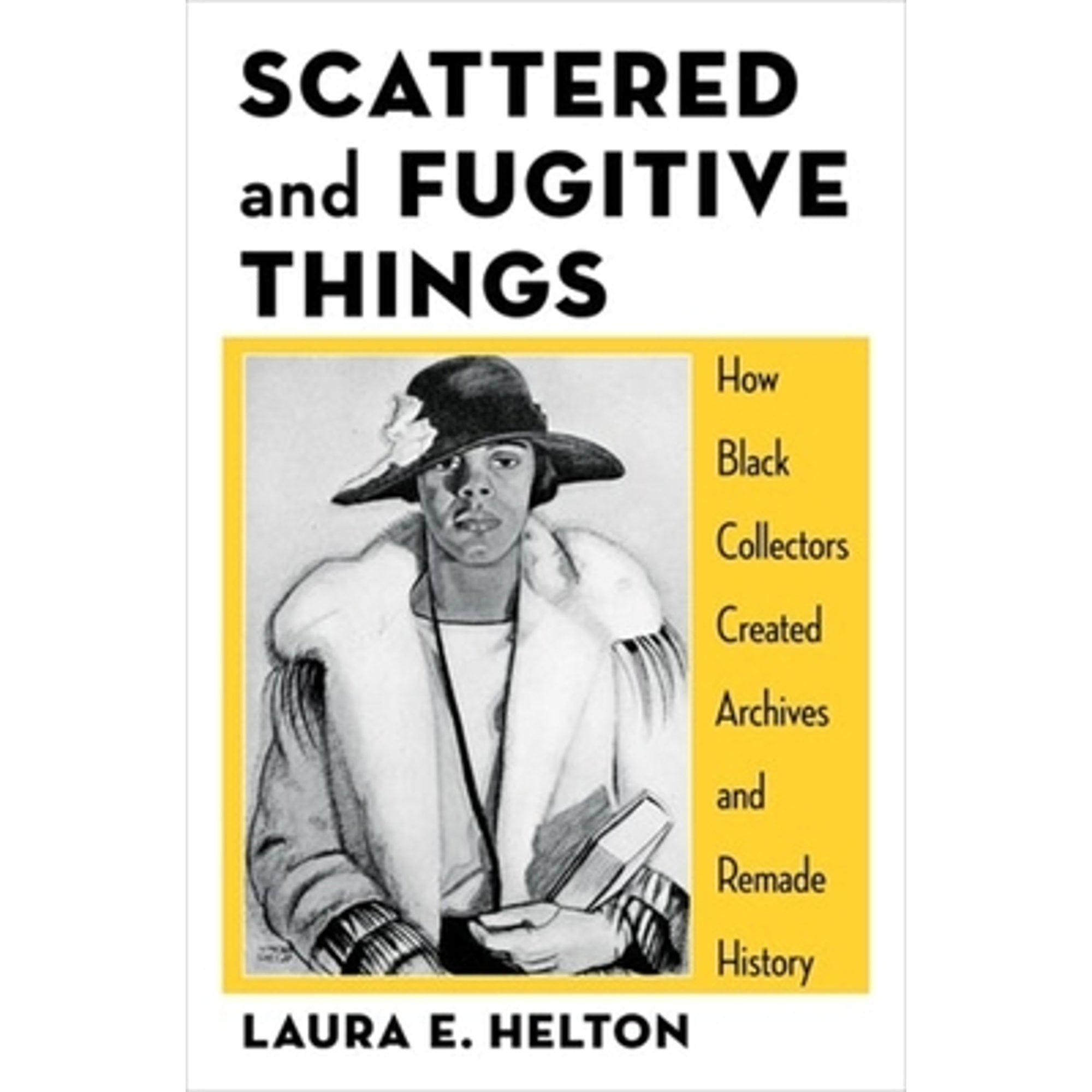 Pre-Owned Scattered and Fugitive Things: How Black Collectors Created ...