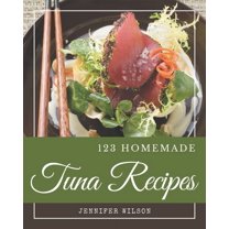 150 Tuna Pasta Recipes: Best-ever Tuna Pasta Cookbook for Beginners ...