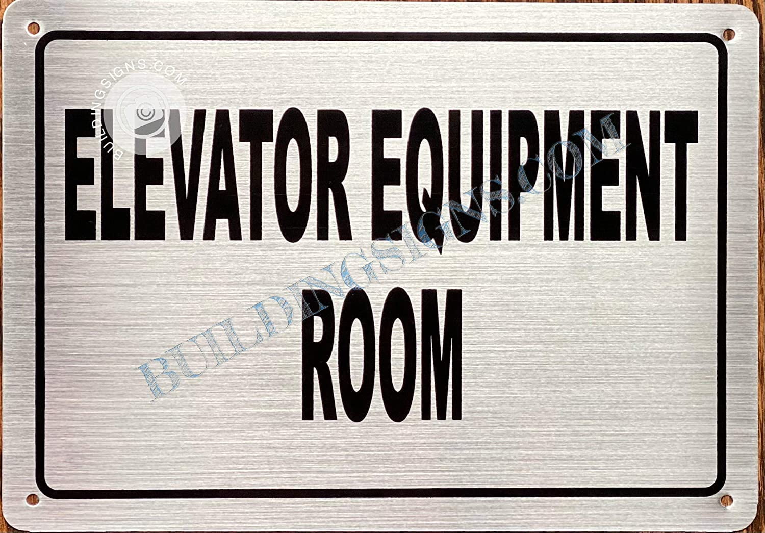 Elevator Equipment Sign (Silver- Brush Aluminium, 7X10,Rust Free ...