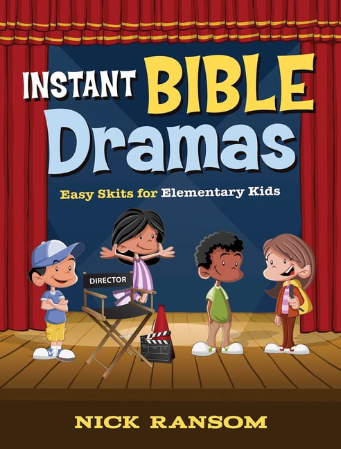 Instant Bible Dramas : Easy Skits for Elementary Kids (Paperback ...