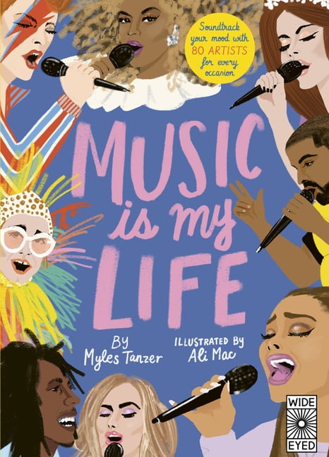 Music Is My Life : Soundtrack Your Mood with 80 Artists for Every ...