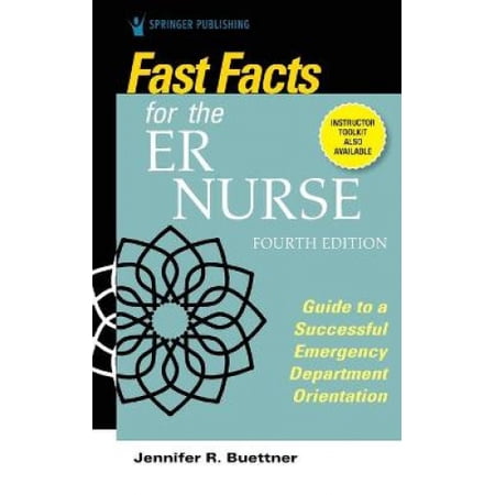 Fast Facts for the ER Nurse: Guide to a Successful Emergency Department ...
