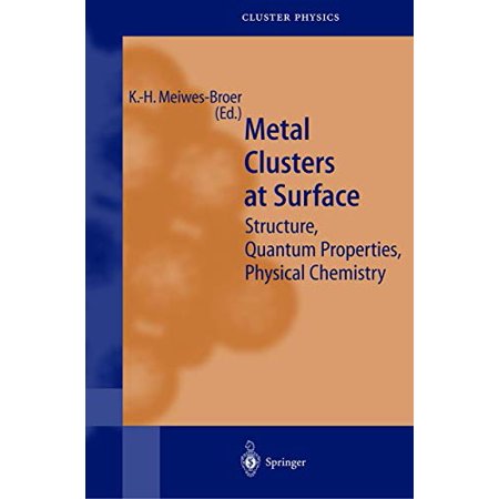 Metal Clusters at Surfaces: Structure, Quantum Properties, Physical ...