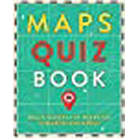 Maps Quiz Book: Brain Teasers for Map Lovers the World Over | Walmart ...