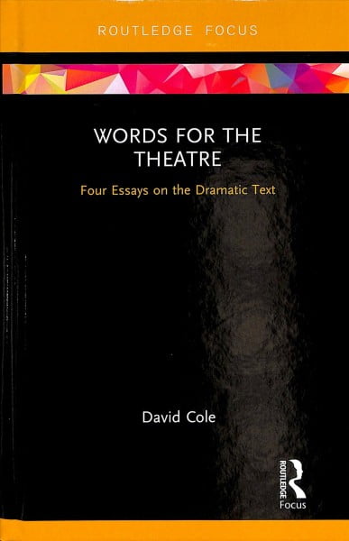 Pre-Owned Focus on Dramaturgy Words for the Theatre: Four Essays on the ...