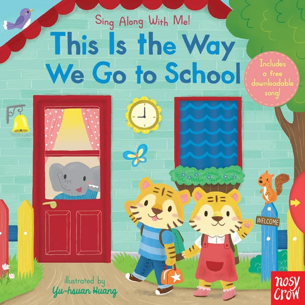 Sing Along with Me!: This Is the Way We Go to School : Sing Along with ...